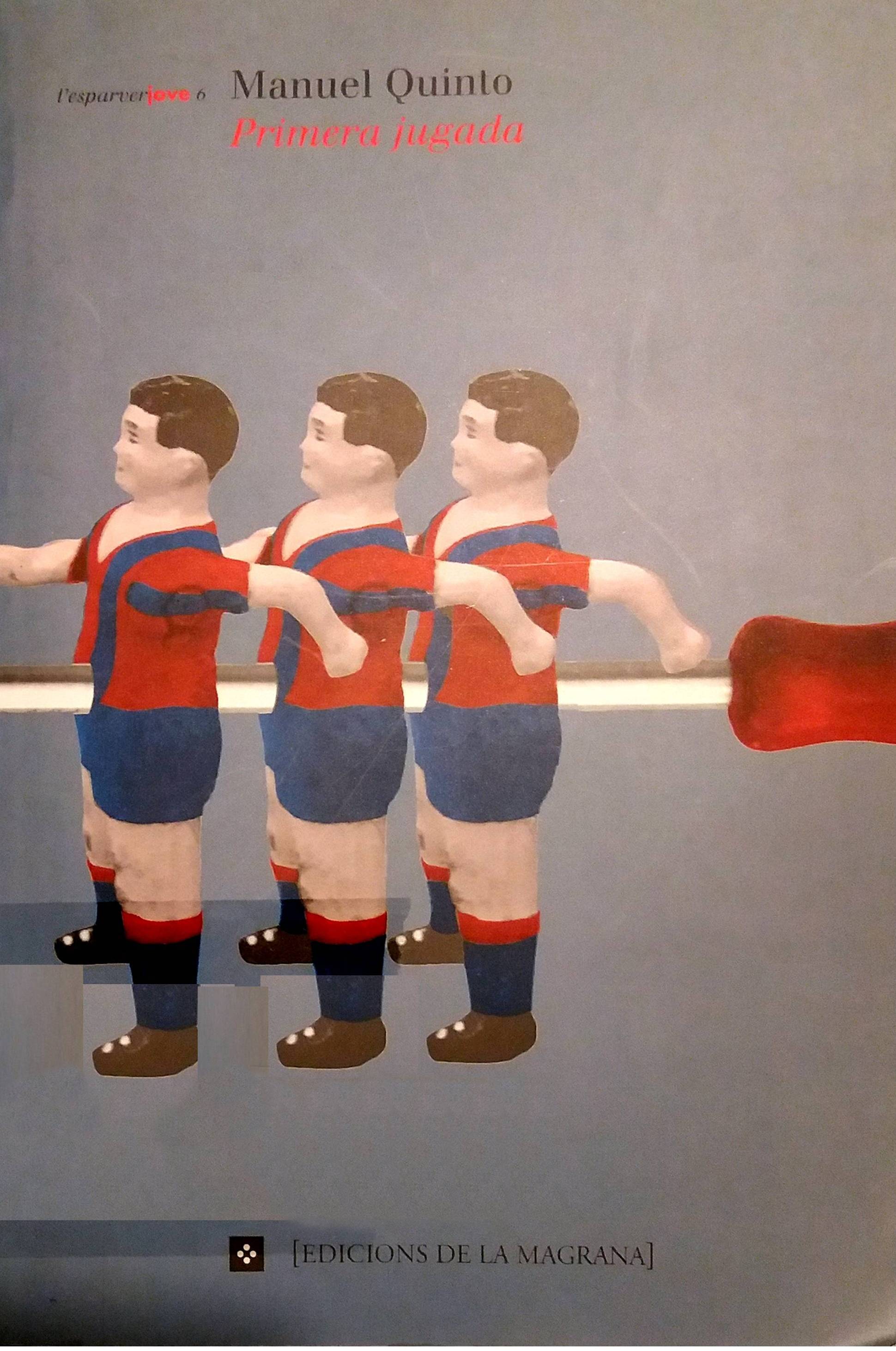 «Primera jugada», de Manuel Quinto. Edicions de la Magrana. Colección L ...